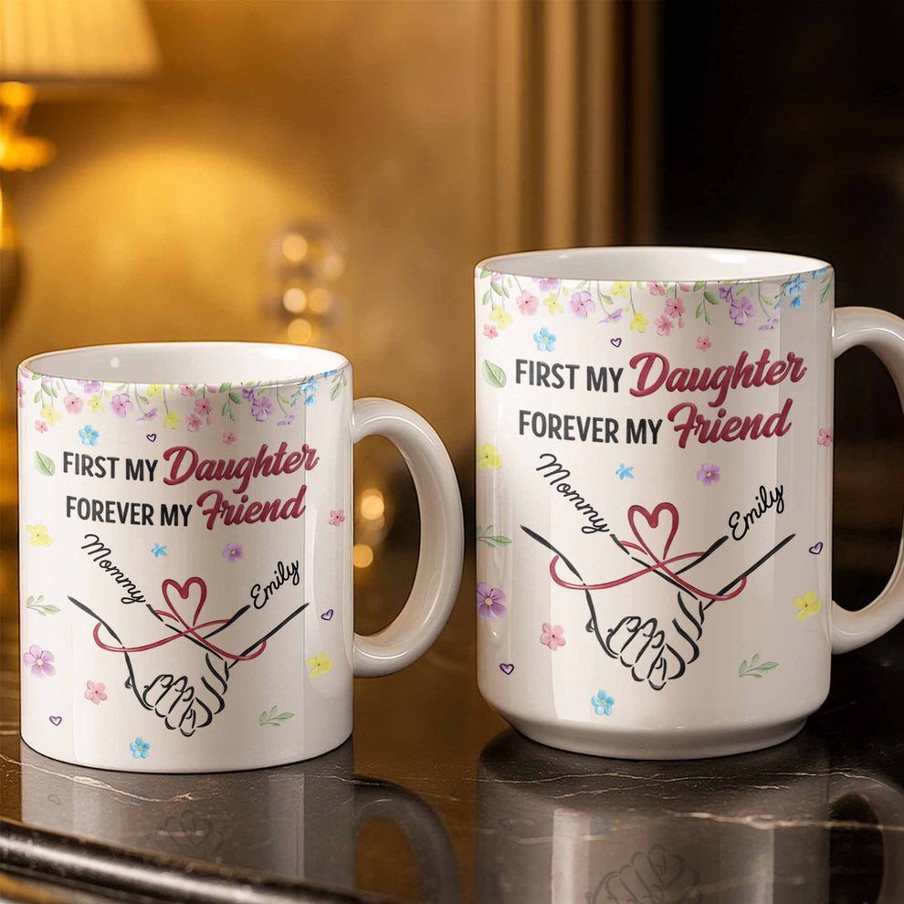 First My Daughter Forever My Friend - Personalized Custom...