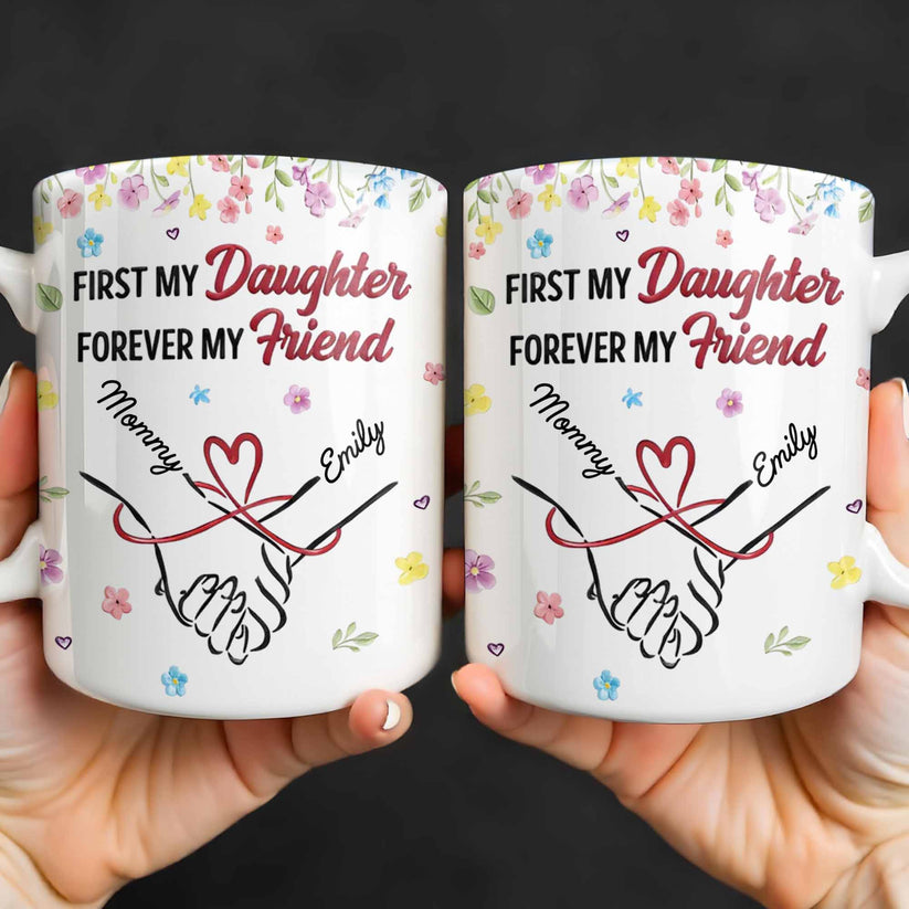 First My Daughter Forever My Friend - Personalized Custom...