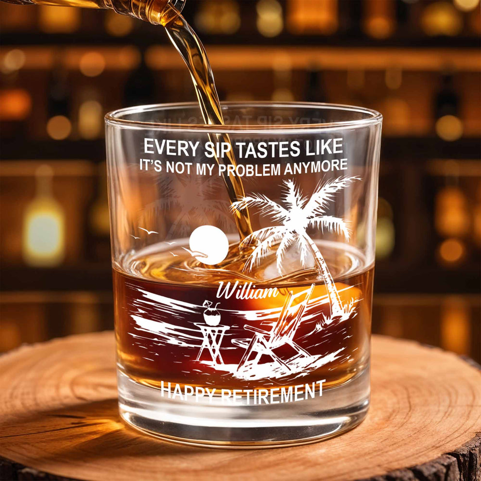 Every Sip Tastes Like Happy Retirement - Personalized Cus...